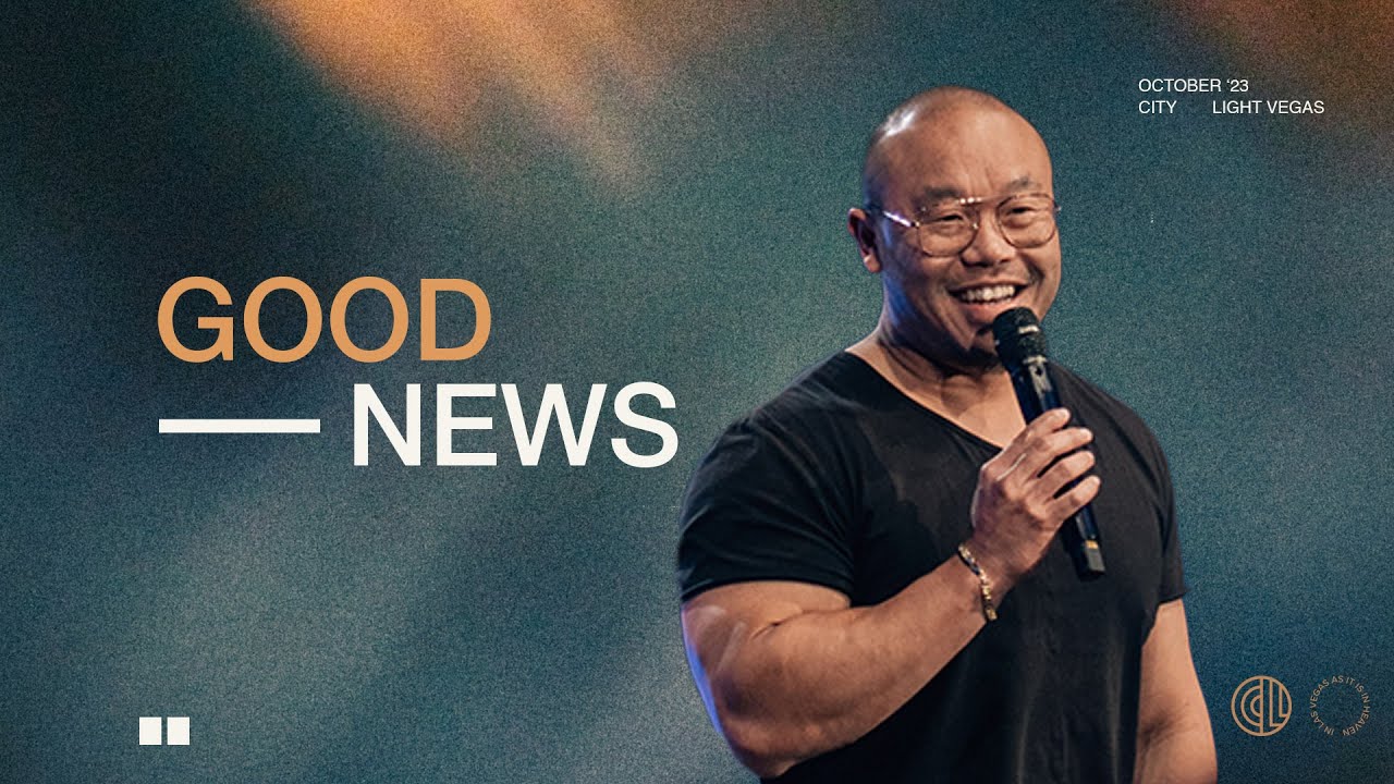 GOOD NEWS | Dan Lian |City Light Church - YouTube