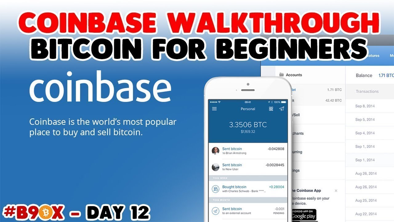 Day 12 - #B90X - COINBASE WALKTHROUGH - Bitcoin for Beginners - YouTube