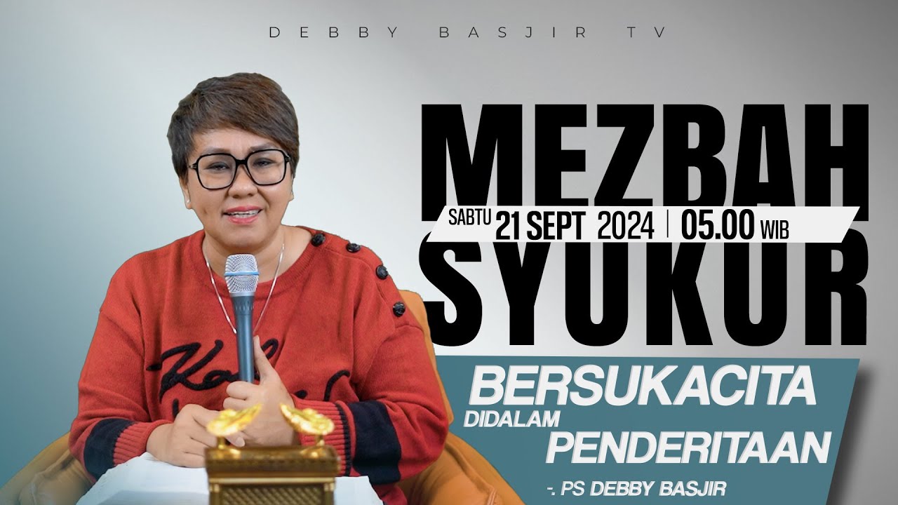 MEZBAH SYUKUR SABTU 21 SEPT 2024 - PK 05.00 | "BERSUKACITA DALAM ...