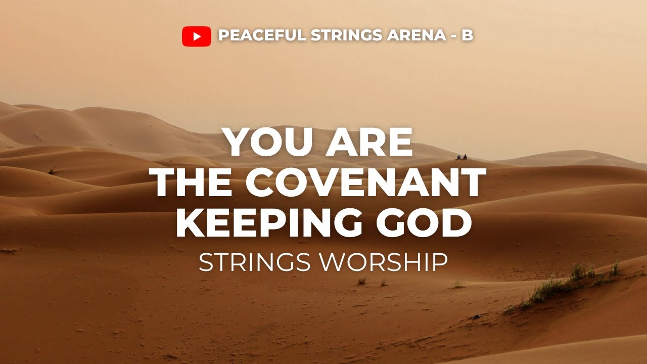 COVENANT KEEPING GOD | Instrumental Music for Prayer) - YouTube