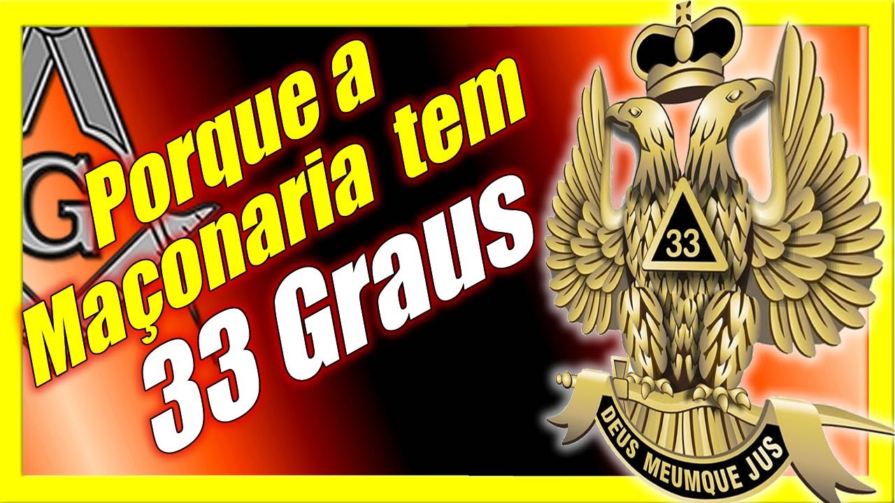 Porque a Maçonaria tem 33 Graus - YouTube