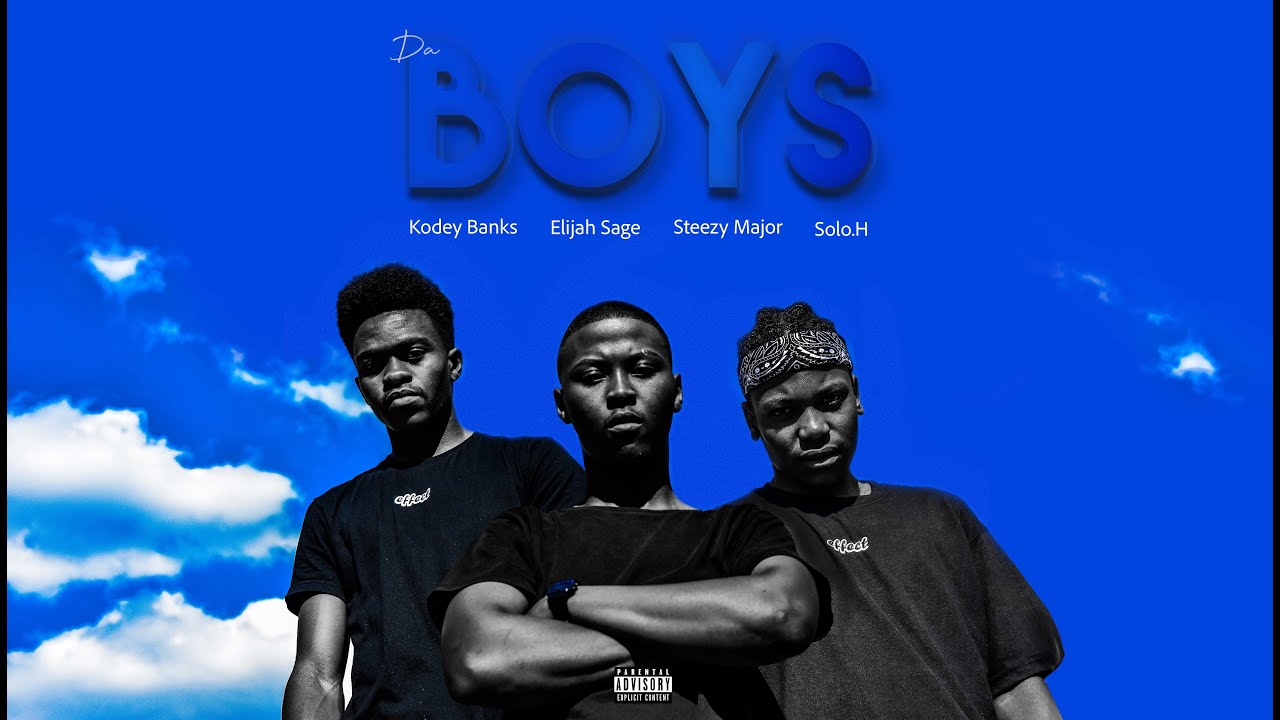 Da Boys | Kodey Banks x Elijah Sage x Steezy Major x Solo H - (Official ...