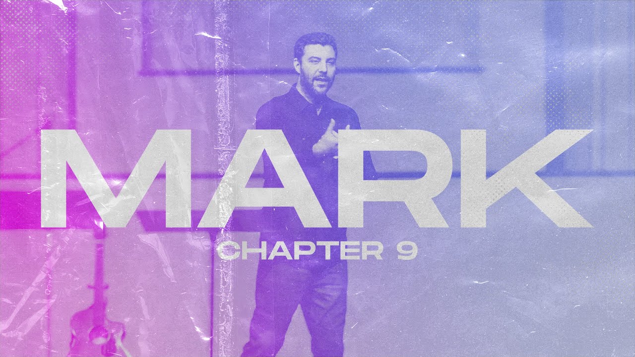Mark: Chapter 9 - YouTube