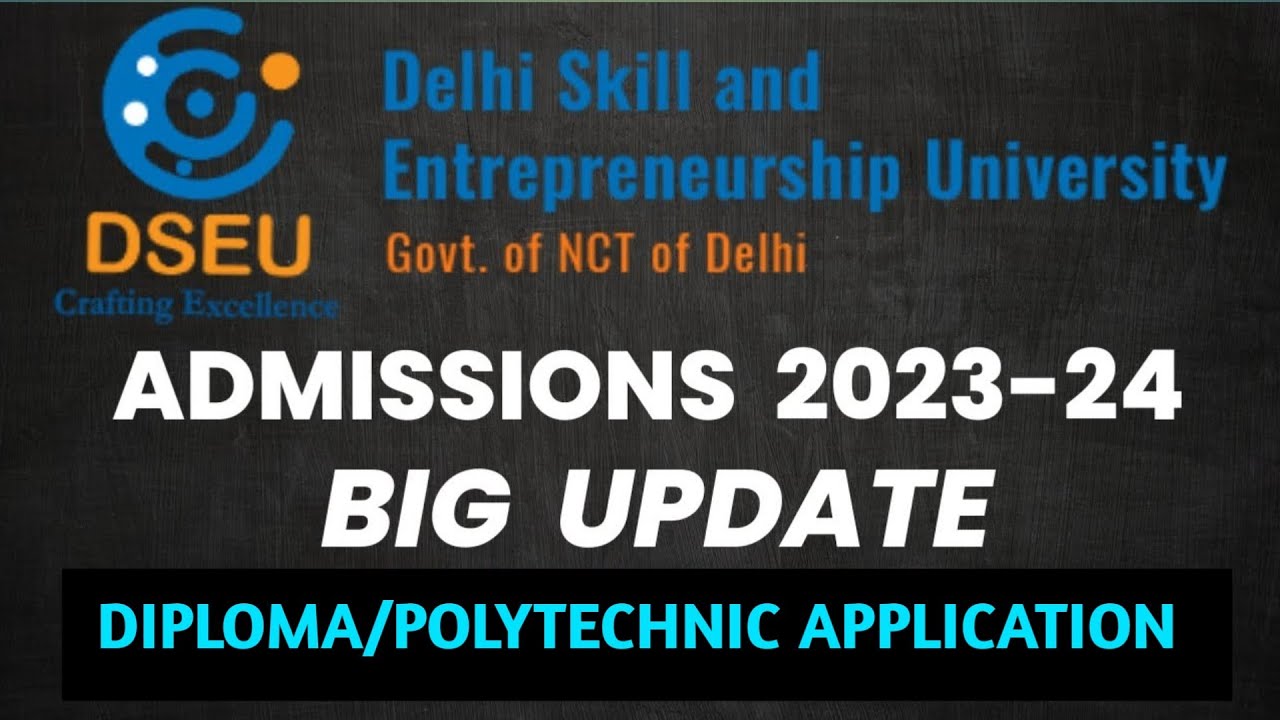dseu admission 2023| dseu polytechnic admission 2023| dseu application form 2023| dseu entrance ...