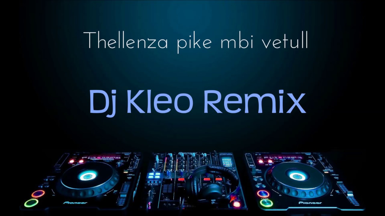 Thelleza pike mbi vetull (Dj Kleo Remix) - YouTube