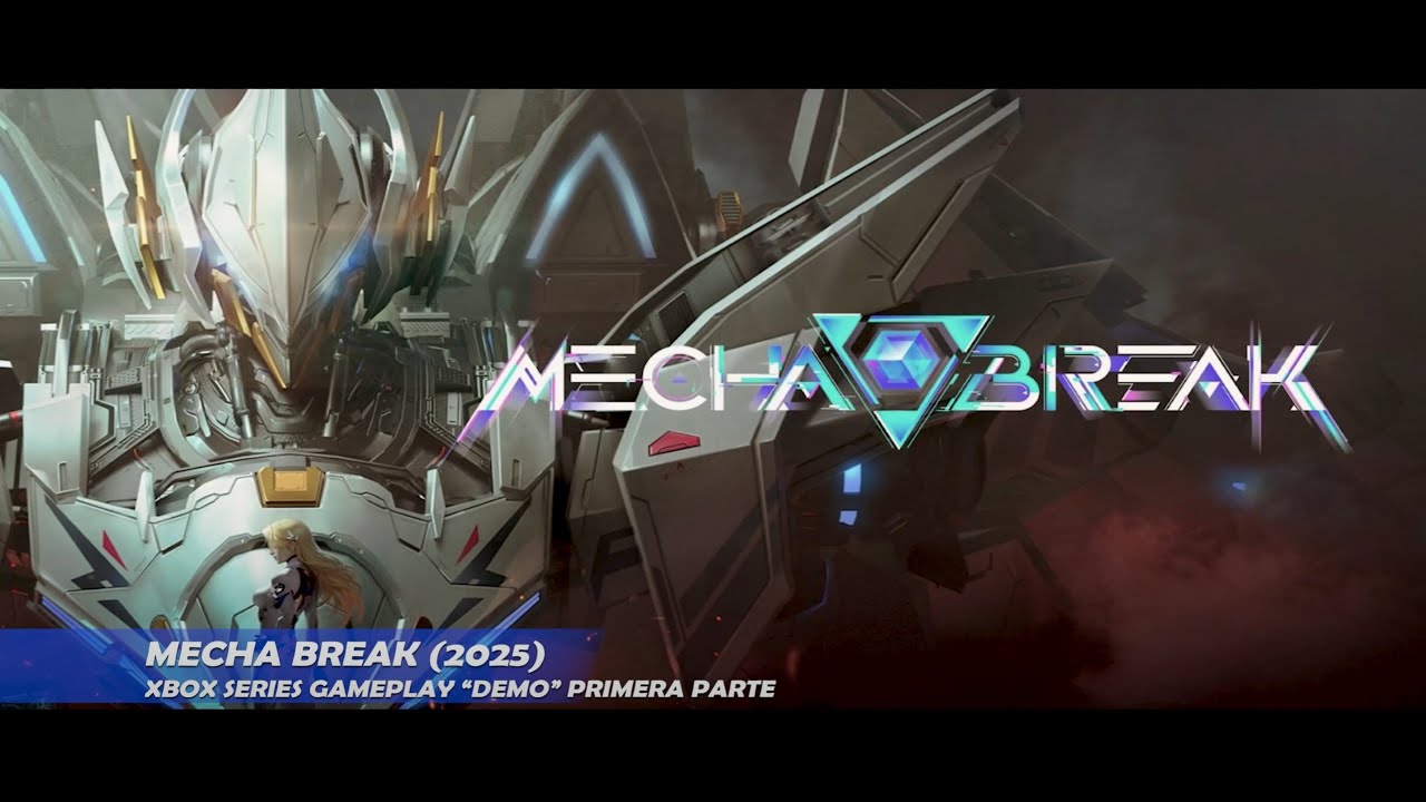 MECHA BREAK (2025) - XBOX SERIES GAMPLAY "DEMO" PRIMERA PARTE 4k - YouTube