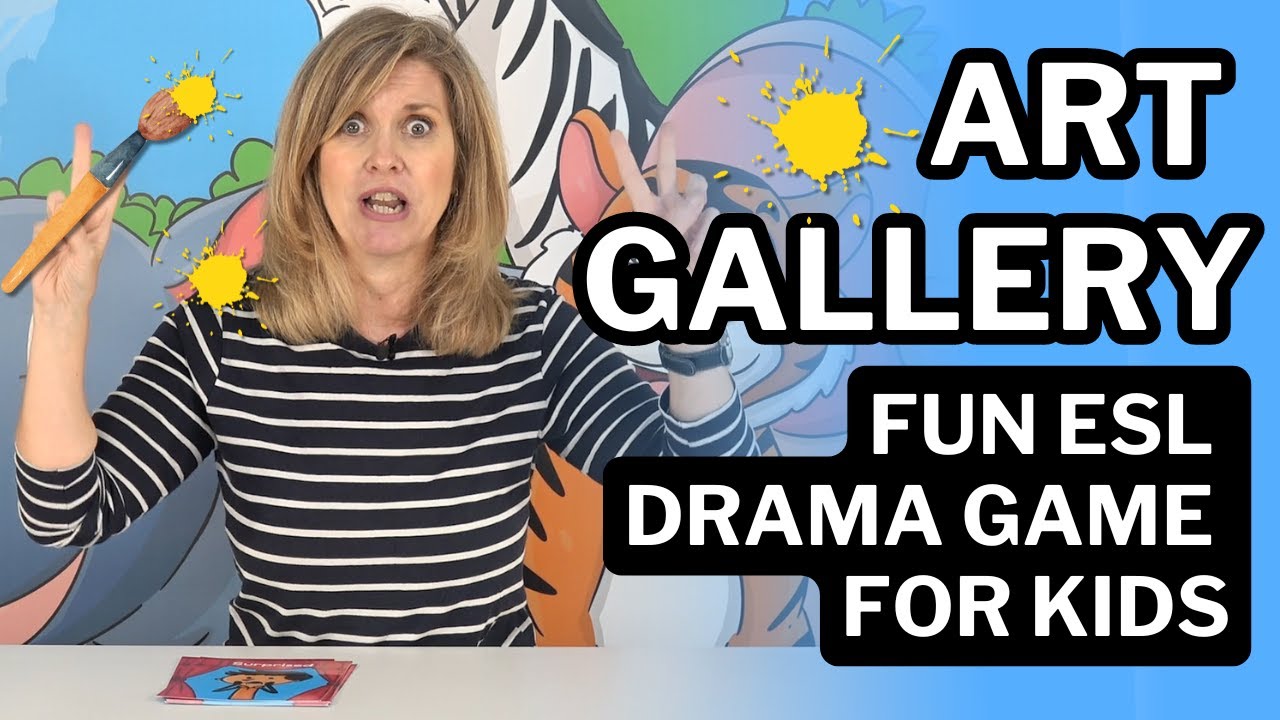 "The Art Gallery” Drama Game for ESL | Fun Classroom Activity for Kids ...