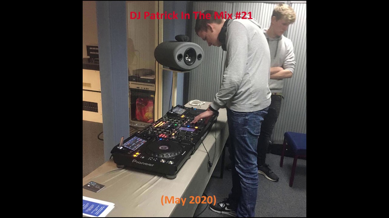 DJ Patrick In The Mix #21 (May 2020) - YouTube