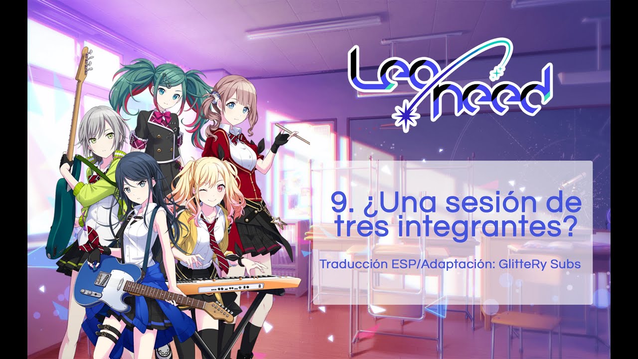 [Esp] Leo/need Main Story - EP 9 - ¿Una sesión de tres integrantes ...