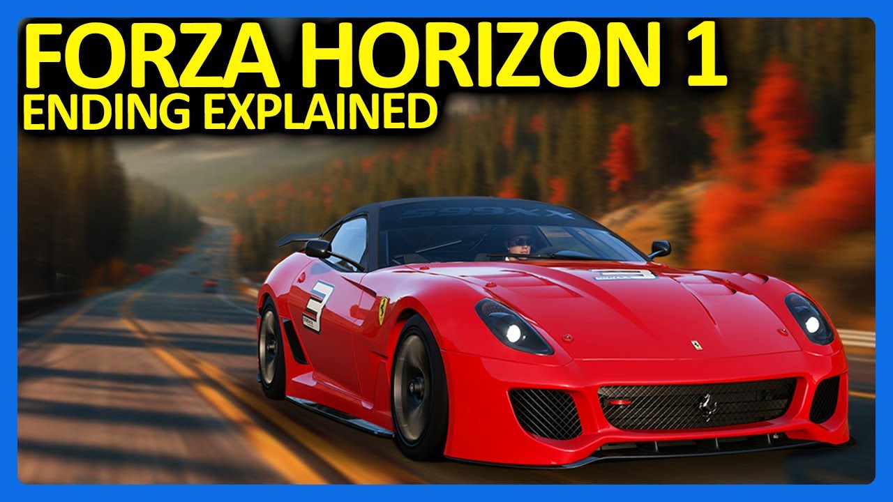 You Don't Understand The Ending of Forza Horizon 1. - YouTube