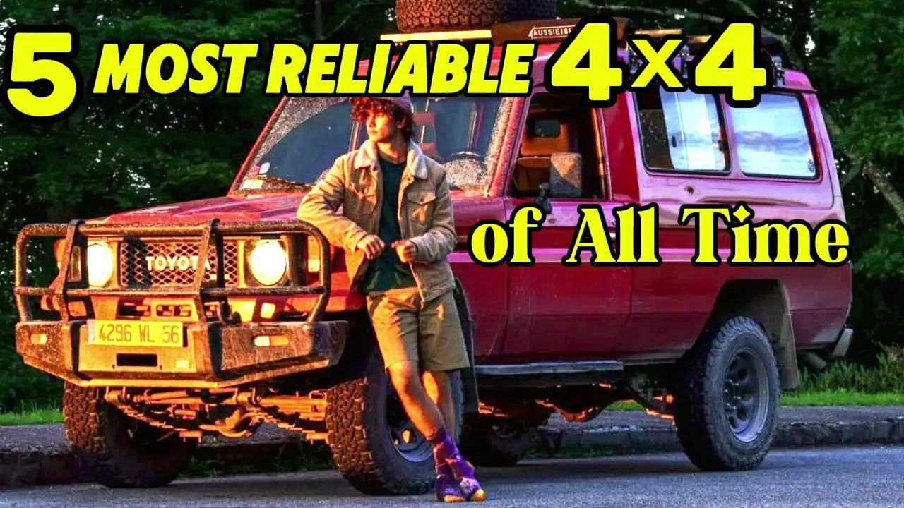 Most Reliable 4×4 of All Time: Top 5 Toughest Vehicles - YouTube