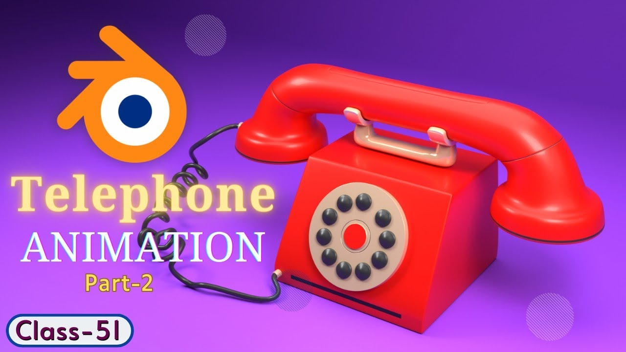 Class- 51 | Blender Telephone Animation Tutorial Part-2 | Blender ...