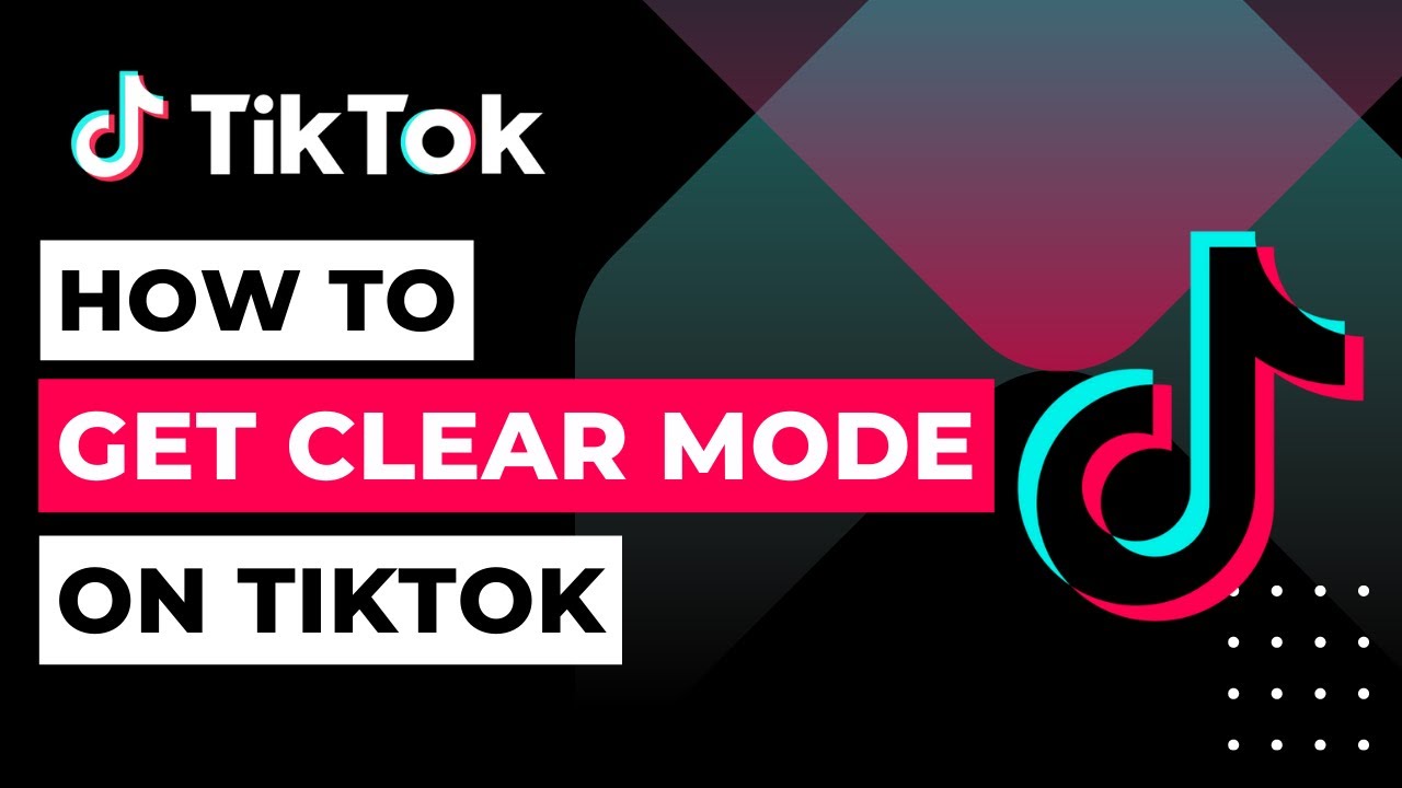 How To Get Clear Mode On TikTok | 2023 - YouTube