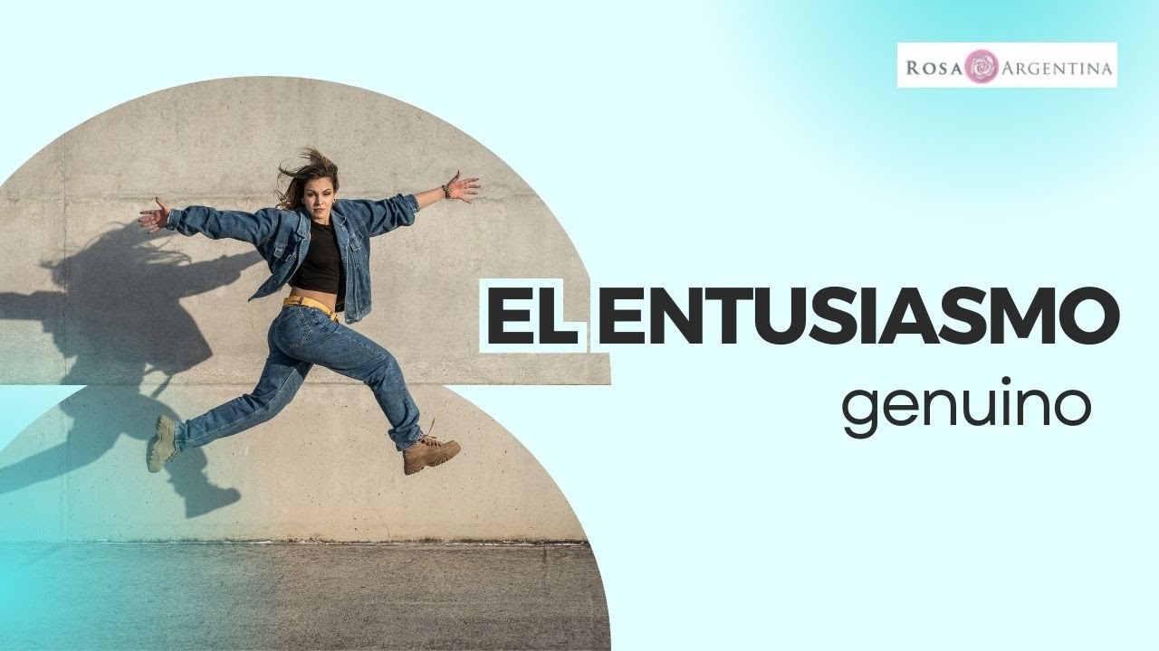 ¿Qué puedes hacer para ser más ENTUSIASTA? - YouTube