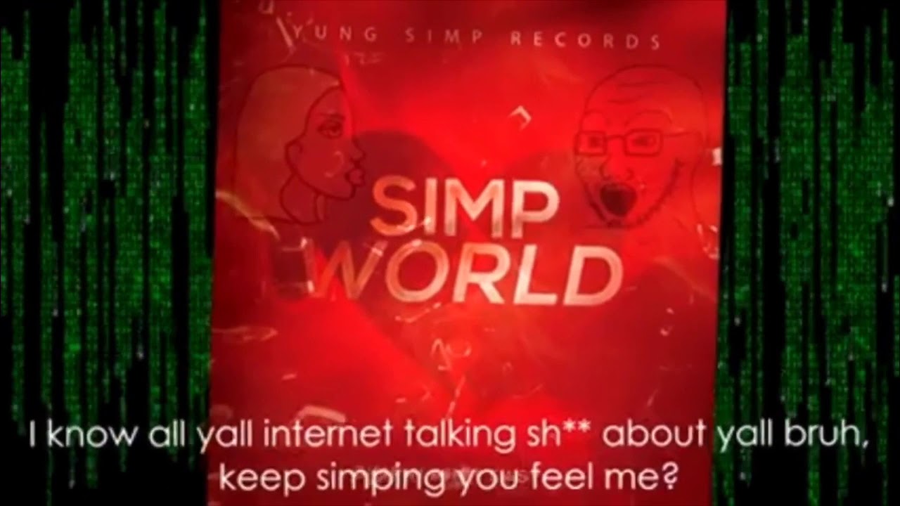 Yung Simp-SimpWorld | Buck a B**ch & Nice Guy Anthem-BasedShaman| New ...