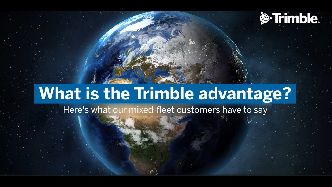 What is the Trimble advantage? Here's what our mixed-fleet customers ...