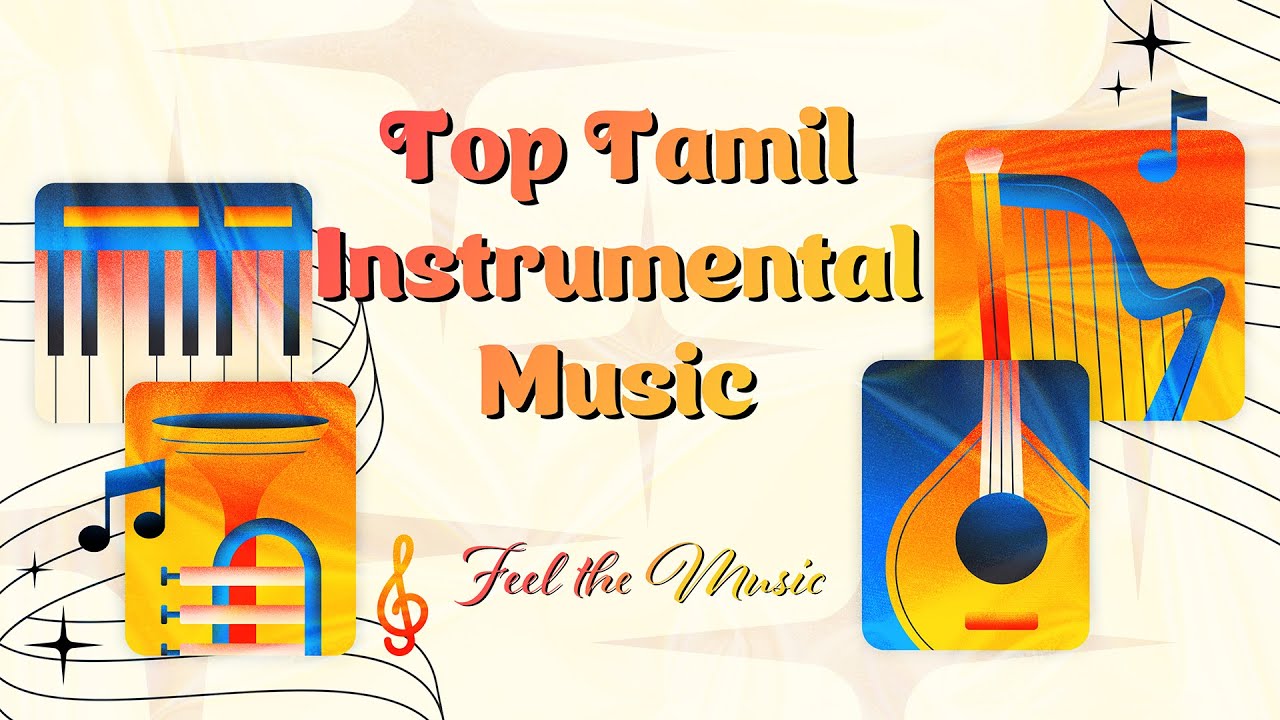 Top Tamil Instrumental Music | melody | relaxing | Best Tamil songs ...