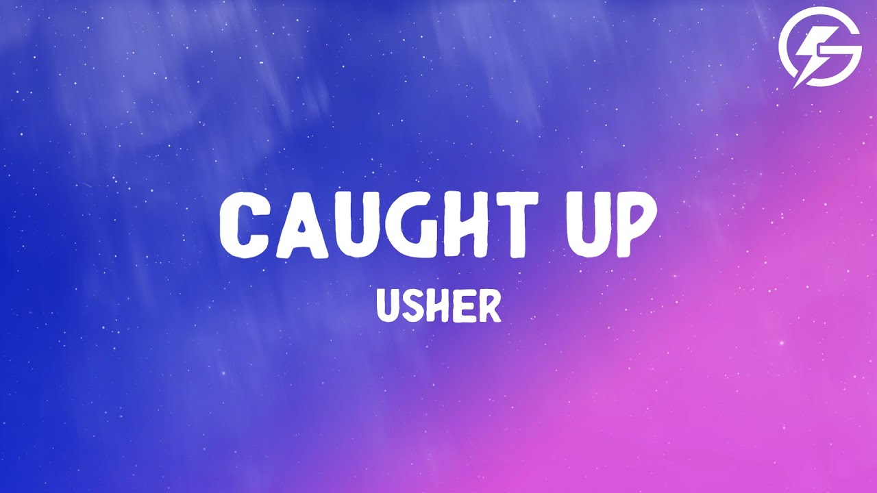 Usher - Caught Up (Lyrics) - YouTube