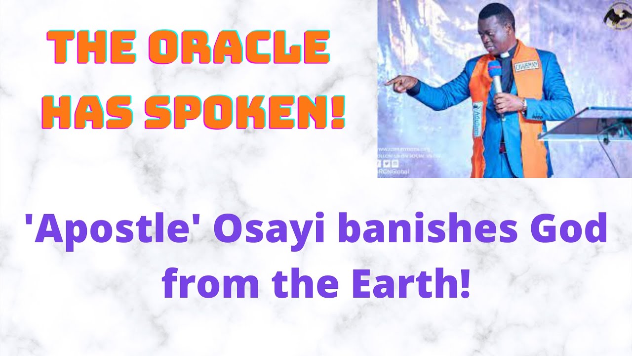 "𝐀𝐩𝐨𝐬𝐭𝐥𝐞" 𝐎𝐬𝐚𝐲𝐢 𝐁𝐚𝐧𝐢𝐬𝐡𝐞𝐬 𝐆𝐨𝐝 𝐅𝐫𝐨𝐦 𝐓𝐡𝐞 𝐄𝐚𝐫𝐭𝐡! - YouTube