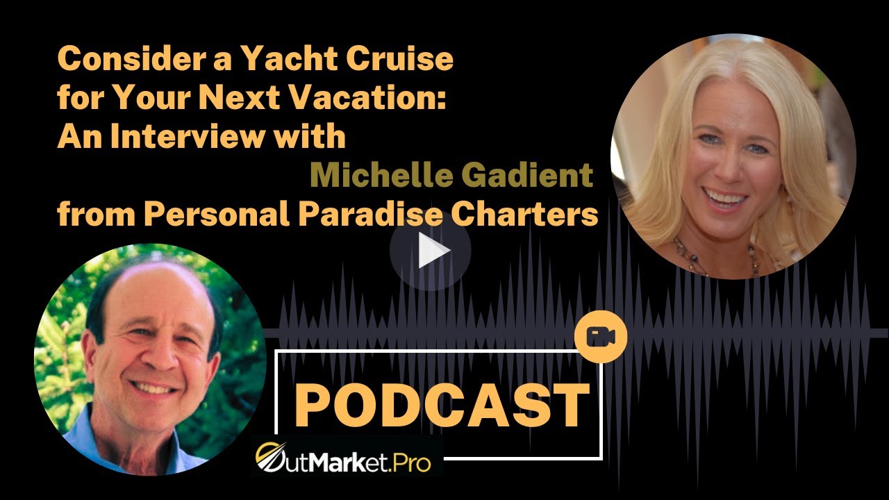 Consider a Charter Yacht Cruise for Your Next Vacation: An Interview ...