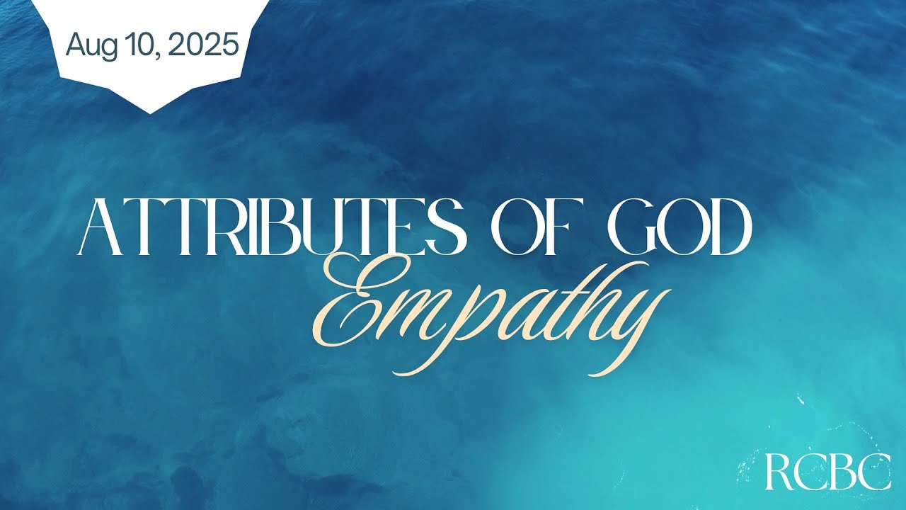 Attributes of God: Empathy | Pastor Tony Wilcoxson | 08-10-2025 PM ...