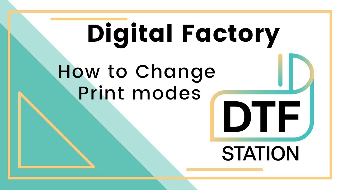 How to Change Print Modes in Digital Factory | DTF Station - YouTube