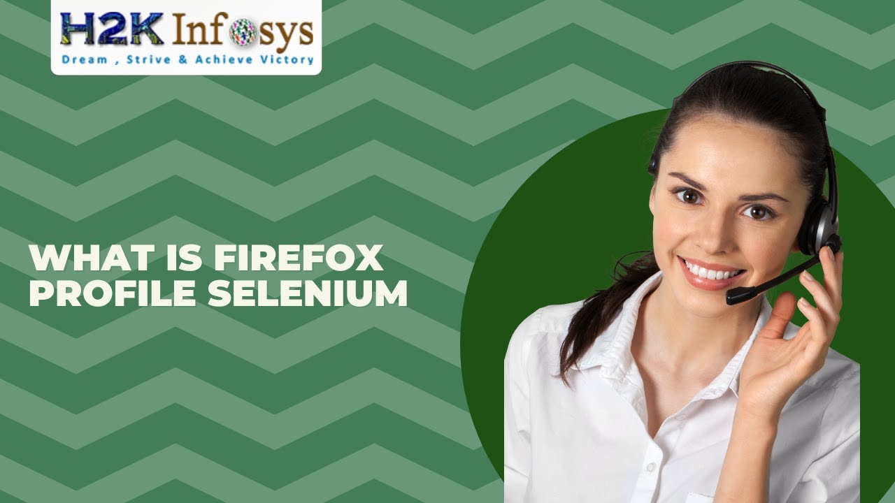 What Is Firefox Profile Why Do We Need Firefox Profile Selenium Webdriver Training
