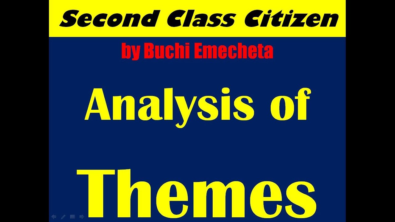 Second Class Citizen by Buch Emecheta - Themes in the Novel - YouTube