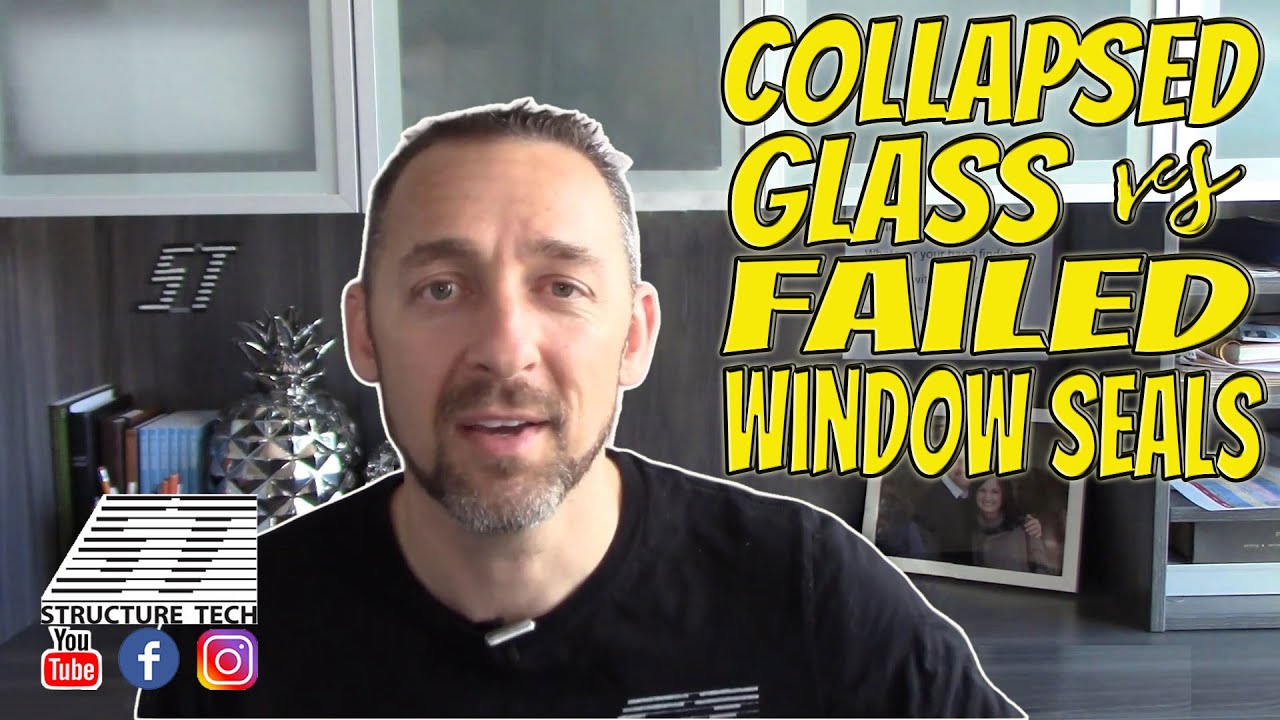 Collapsed Glass vs Failed Window Seals - YouTube