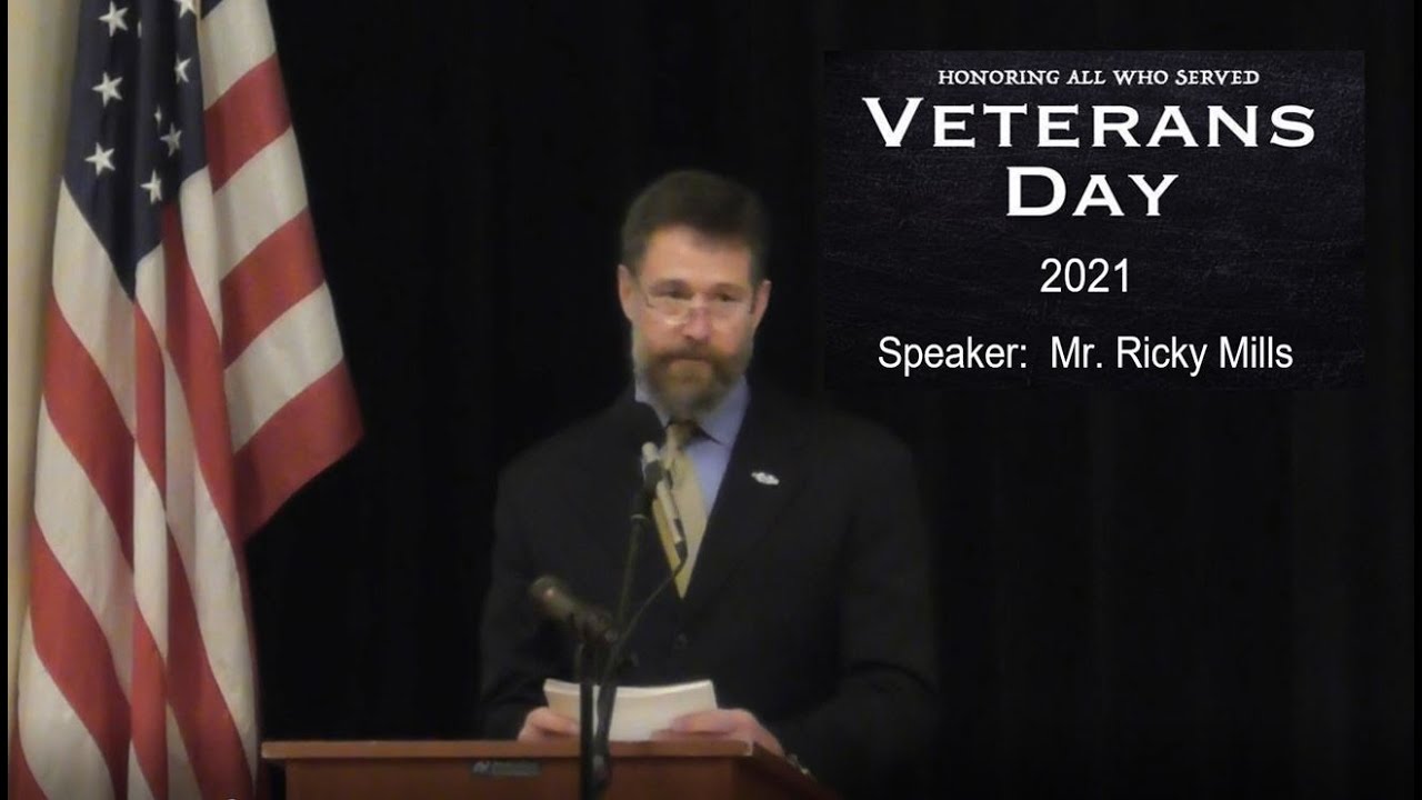 2021 - Veteran's Day Speech / Ricky Mills Portion Only - US Army ...