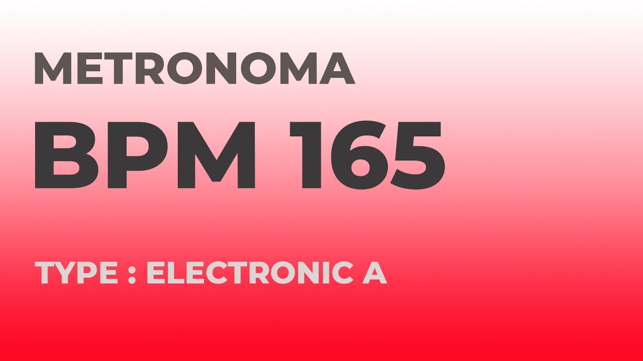 메트로놈 | BPM 165 | Metronome | Type : Electronic A - YouTube