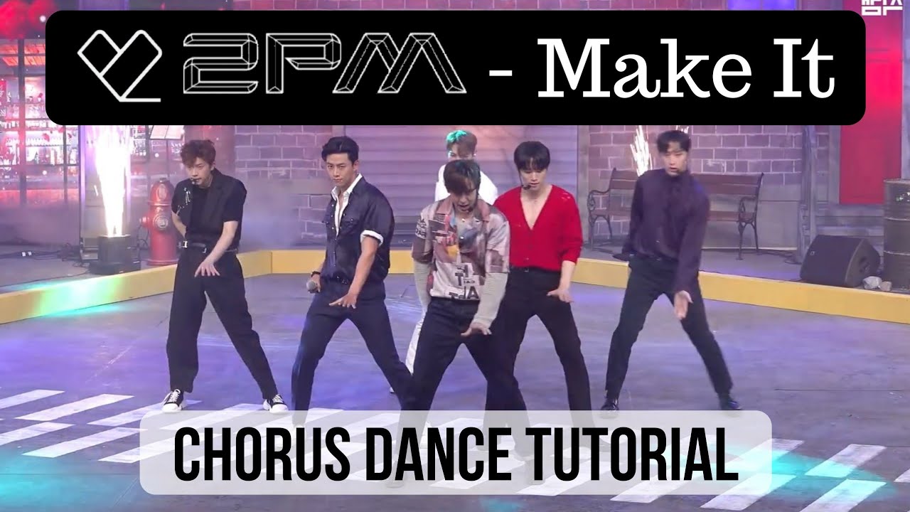 [2PM - Make It] Chorus Dance Tutorial Mirrored Slow (60%, 80%, 100% ...