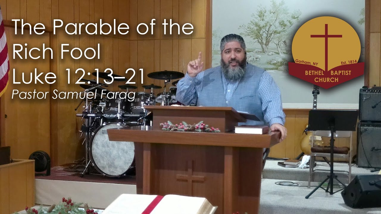 The Parable of the Rich Fool - Luke 12:13–21 - Pastor Samuel Farag ...