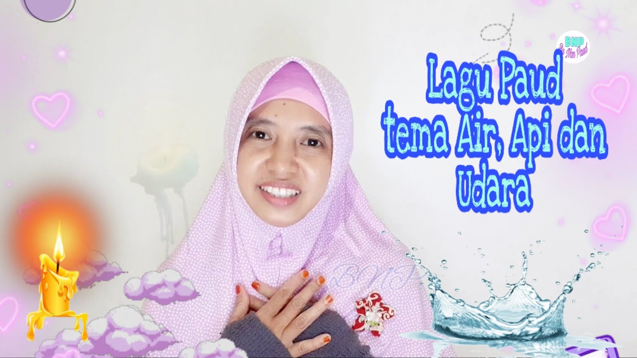 Lagu Paud tema Air, api dan udara - YouTube