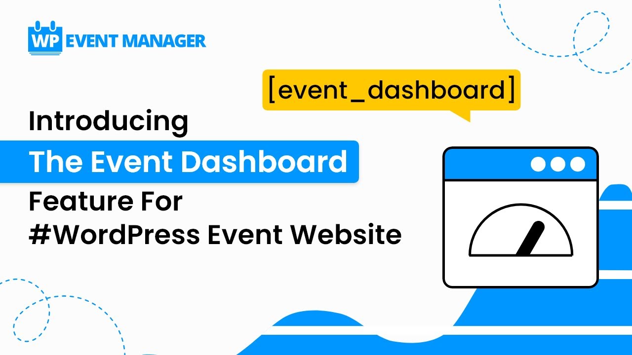 Introducing The Event Dashboard Feature For #WordPress Event Website ...