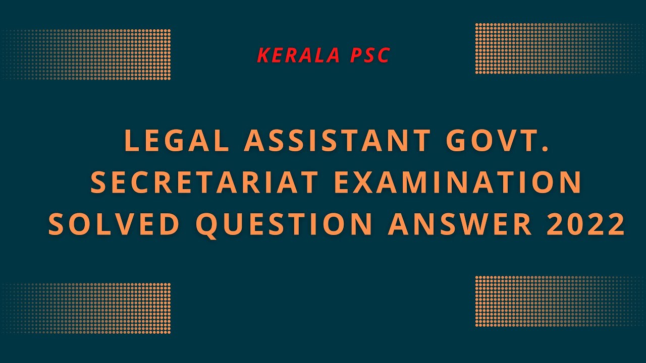 Secretariat Legal Assistant Examination Solved Question Answers 2022 ...
