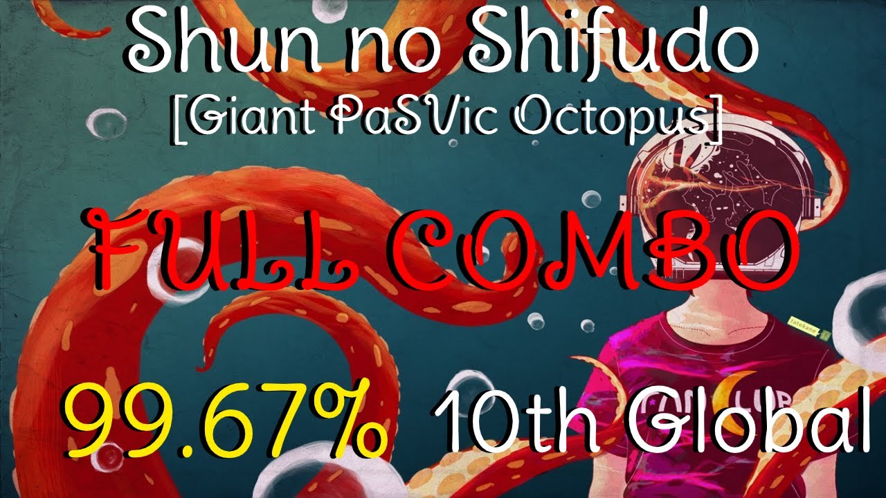 osu!mania - Shun no Shifudo [Giant PaSVic Octopus] 99.67% S rank FC ...