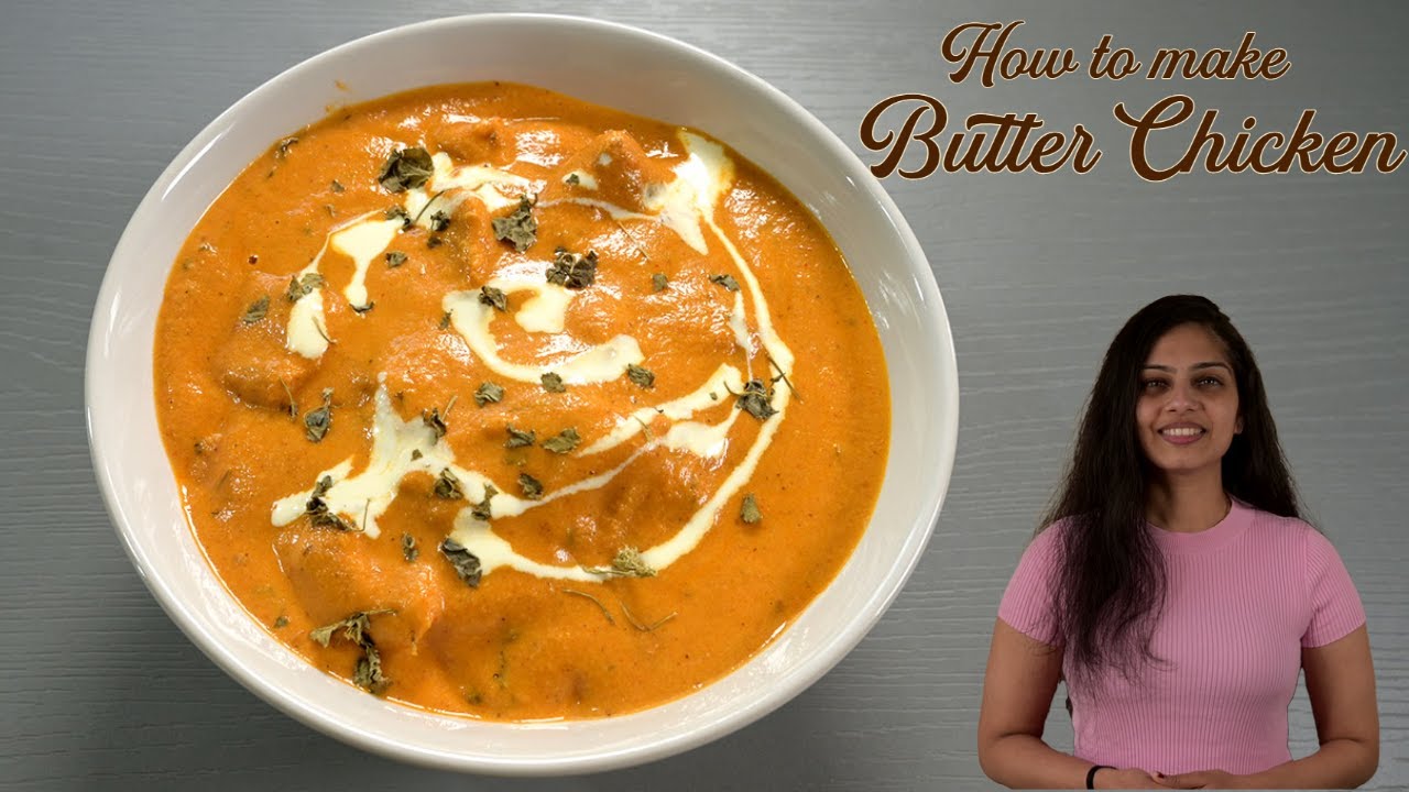 Butter Chicken Recipe | How to Make Butter Chicken - YouTube