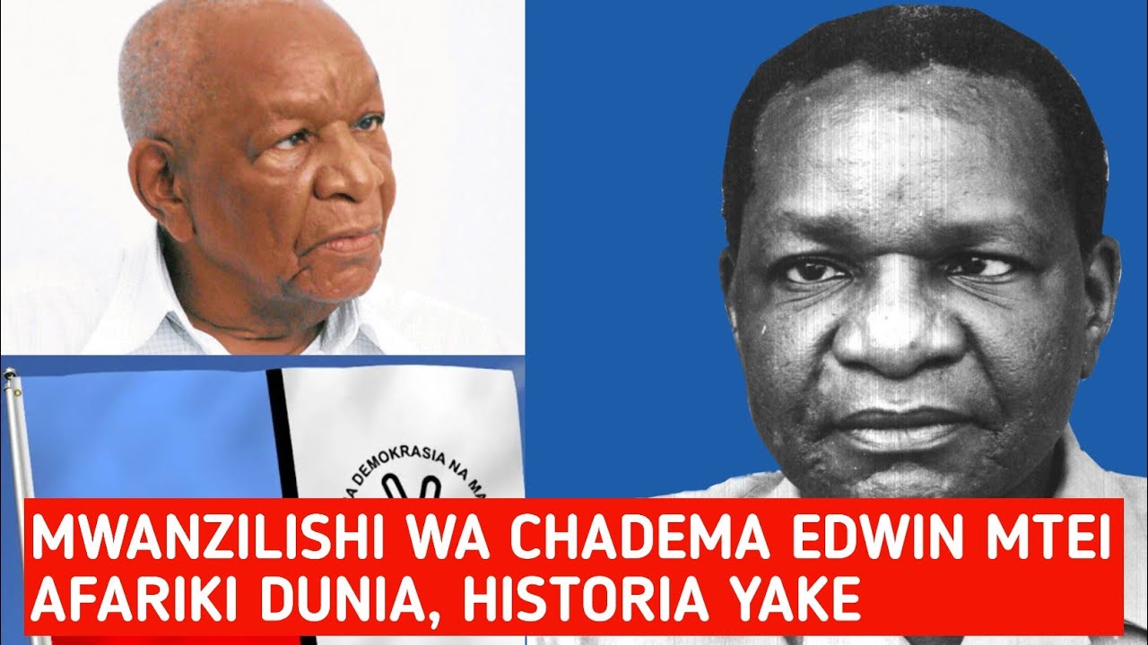 MWANZILISHI WA CHADEMA EDWIN MTEI AMEFARIKI DUNIA NA HII NDIO HISTORIA ...