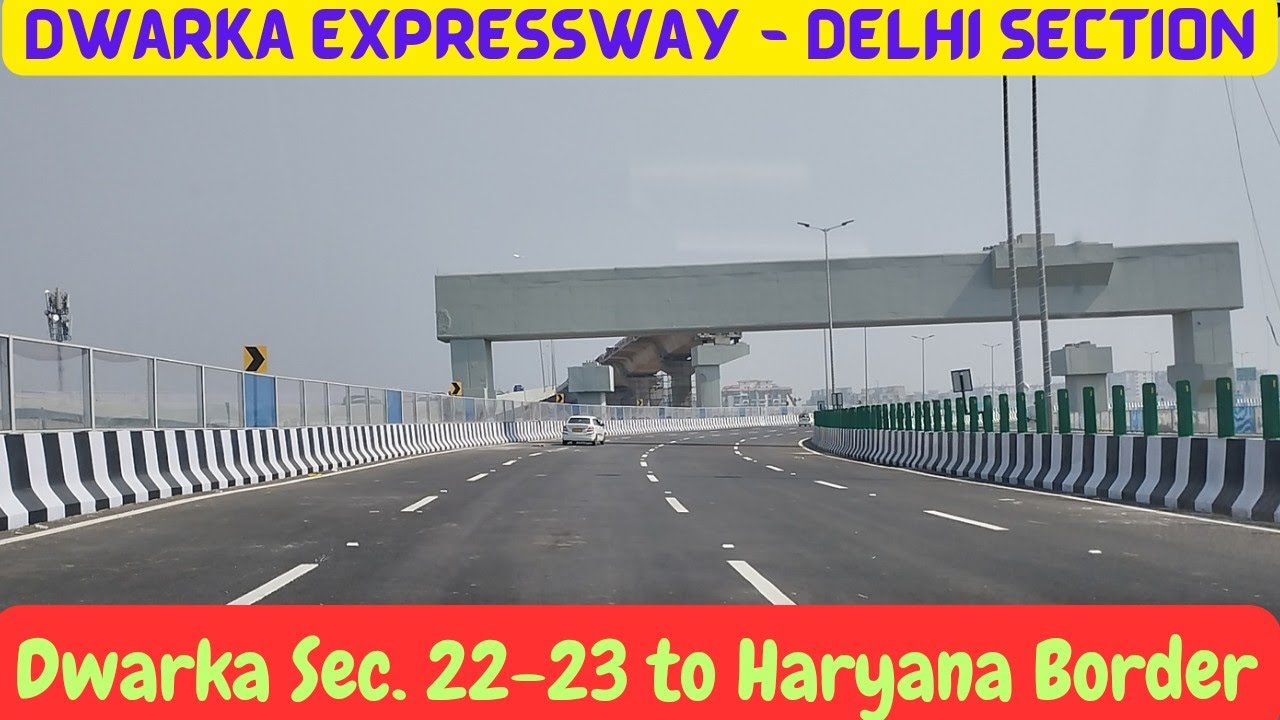 Dwarka Expressway Delhi Section | Dwarka Sector 22-23 to Haryana Border ...
