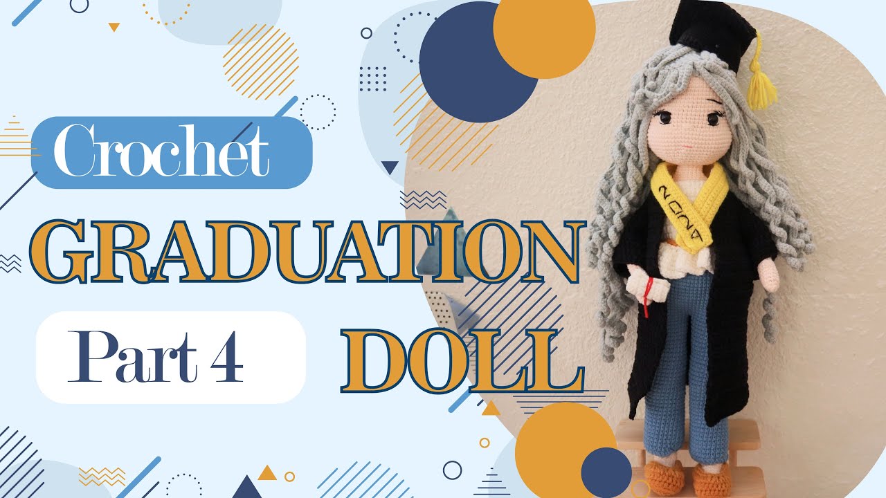 How To Crochet Graduation Doll For Beginners Step By Step | P4 ...