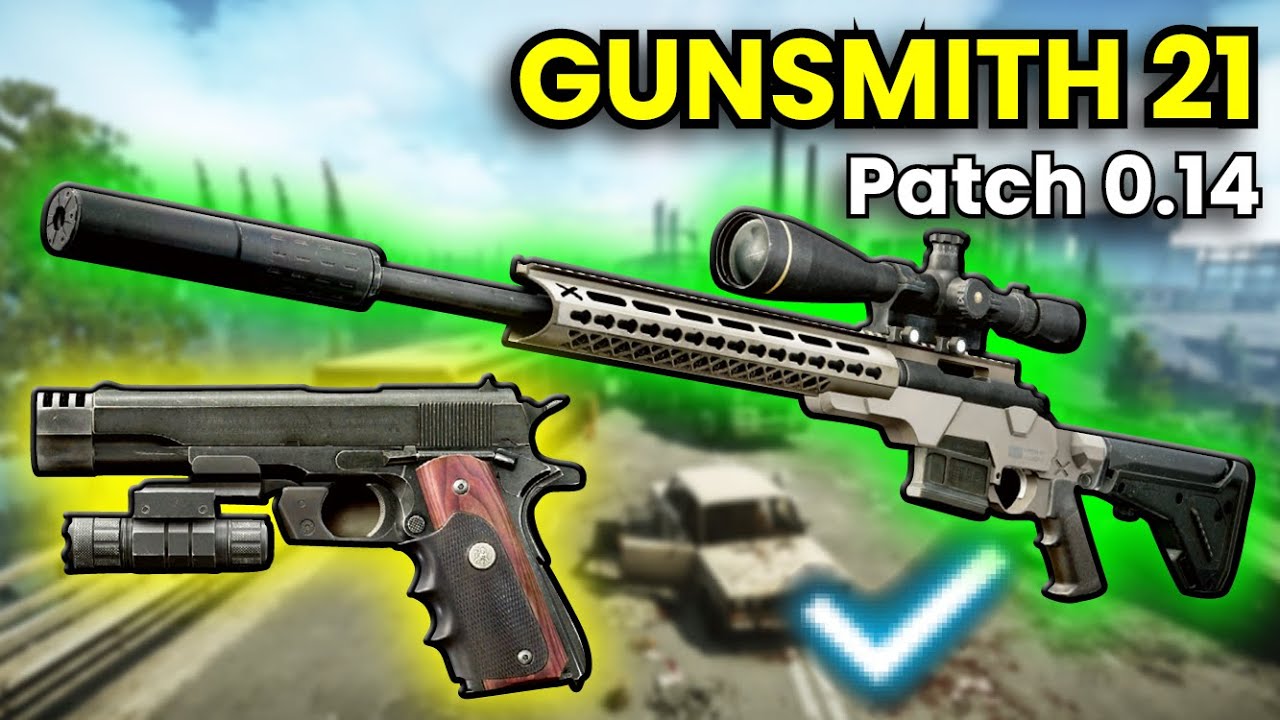 Gunsmith Part 21 - Patch 0.14 Guide | Escape From Tarkov - YouTube