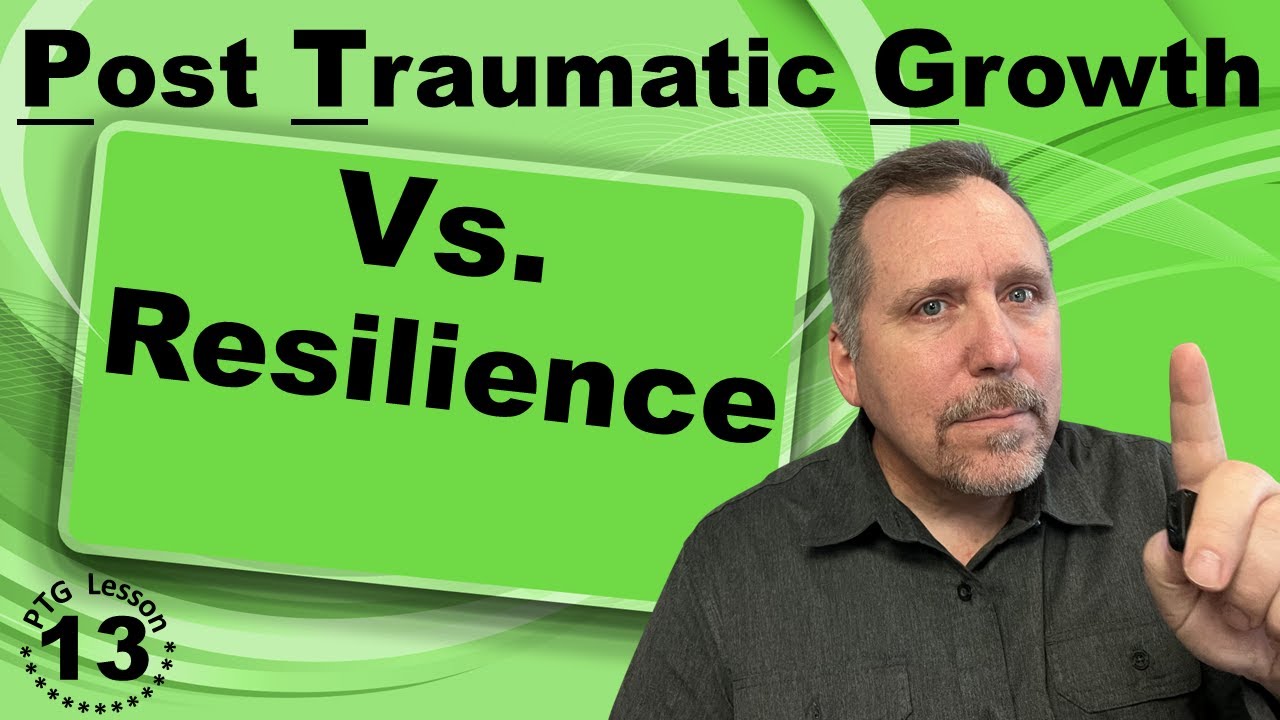 Resilience Vs. Post Traumatic Growth (Trauma) - YouTube