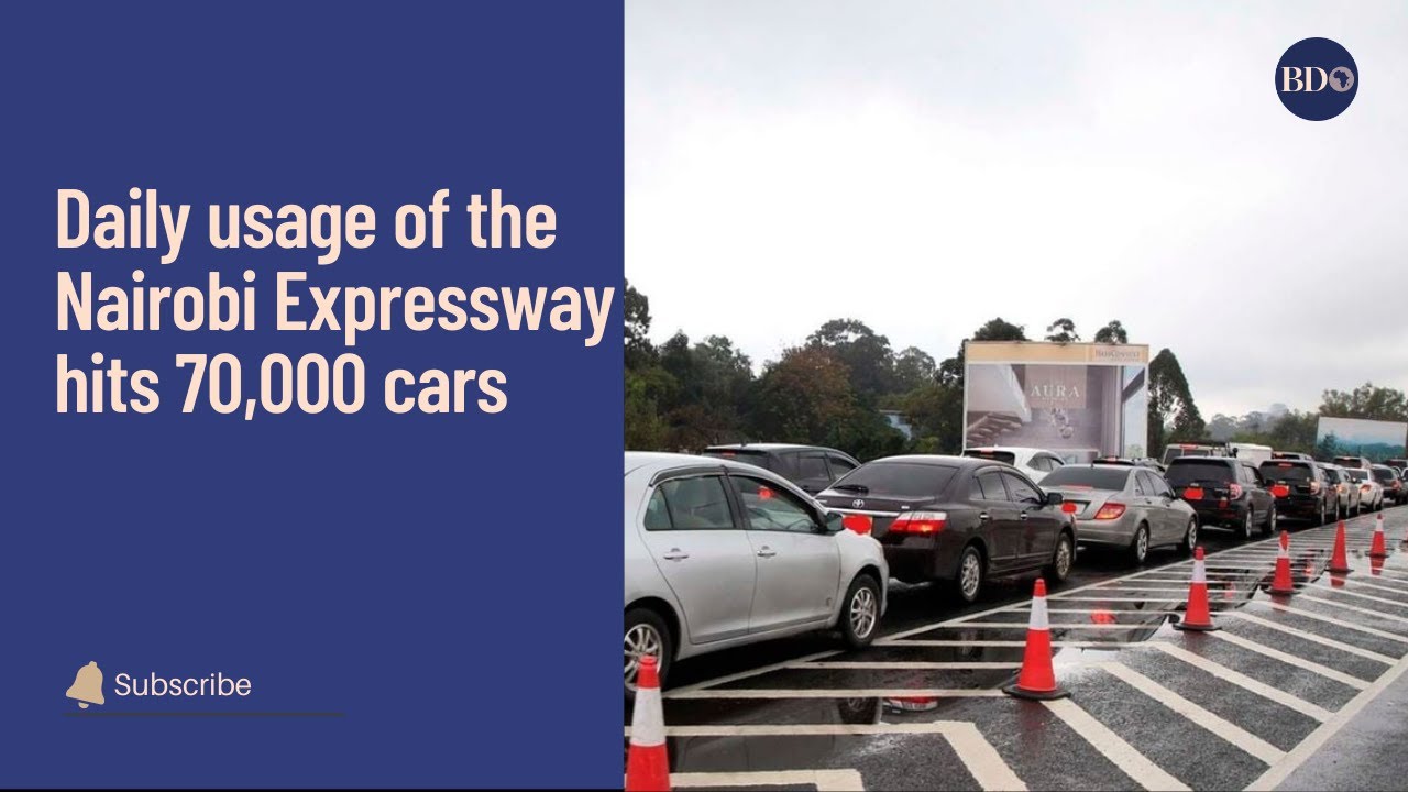 Traffic shifts to Nairobi Expressway as daily usage hits 70,000 cars ...