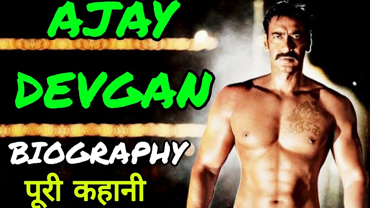 Ajay Devgan Biography Hindi Video - Bollywood King Ajay Devgan Biography - YouTube