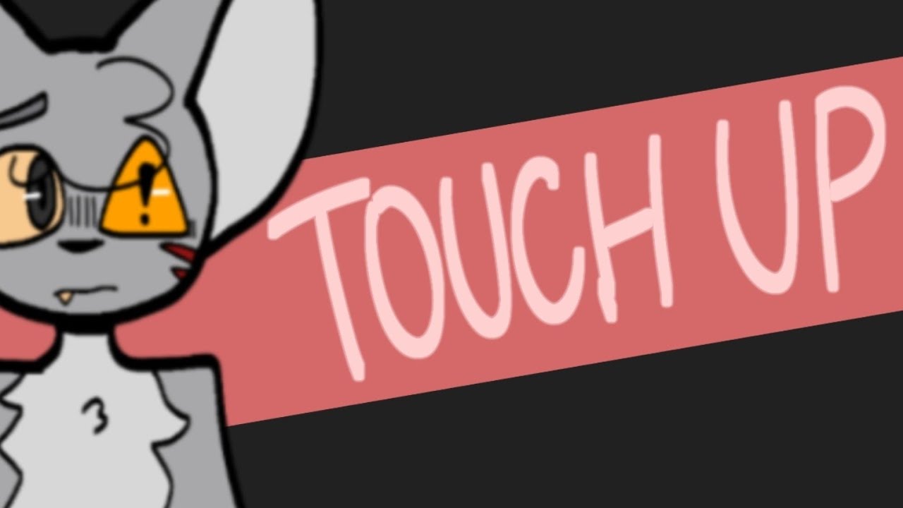 TOUCH UP! // ANIMATION MEME - YouTube