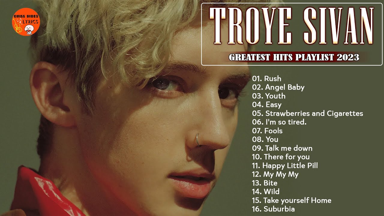 Troye Sivan Greatest Hits Album - Best of Troye Sivan - Troye Sivan ...