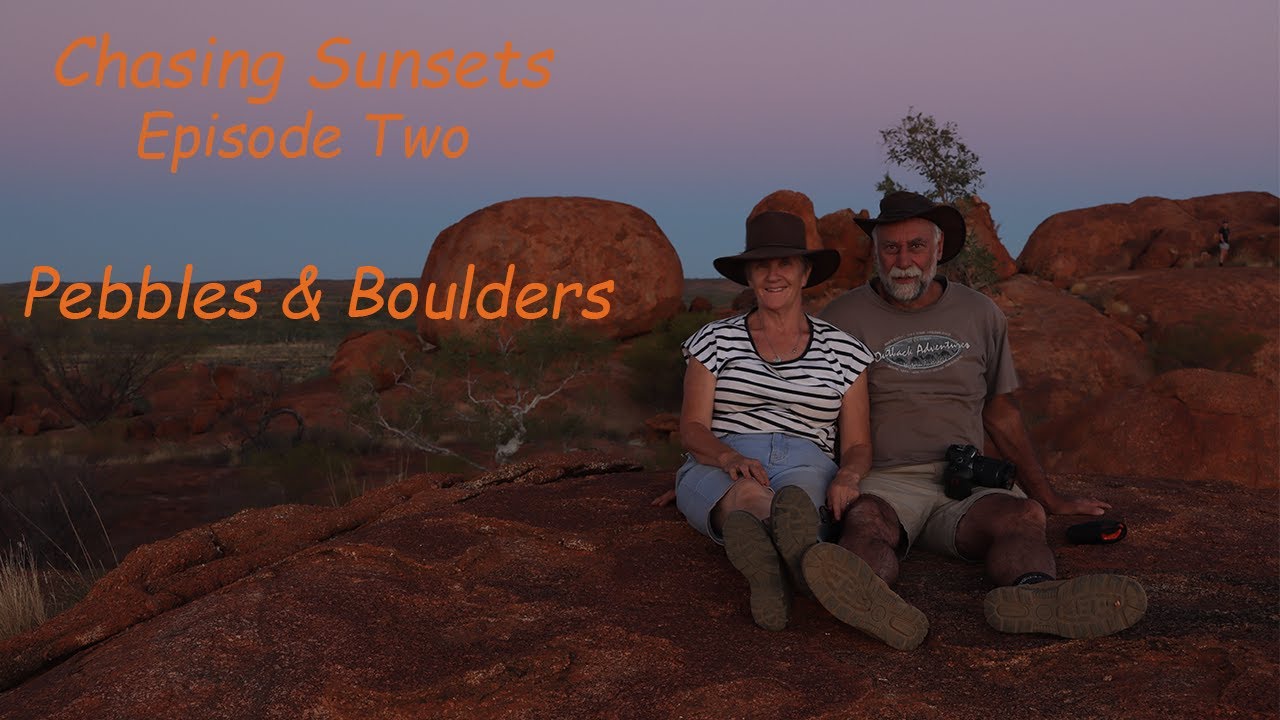 Chasing Sunsets Episode Two - Pebbles and Boulders - YouTube