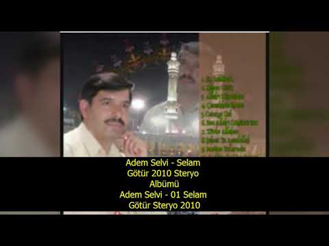 Adem Selvi - 01 Selam Götür Steryo 2010