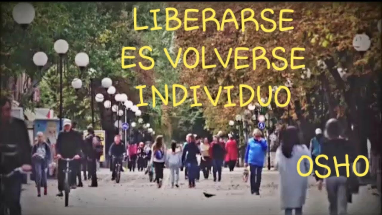 ¿CÓMO LIBERARSE DE LA SOCIEDAD Y VOLVERSE UN INDIVIDUO?, ESE ES EL ...